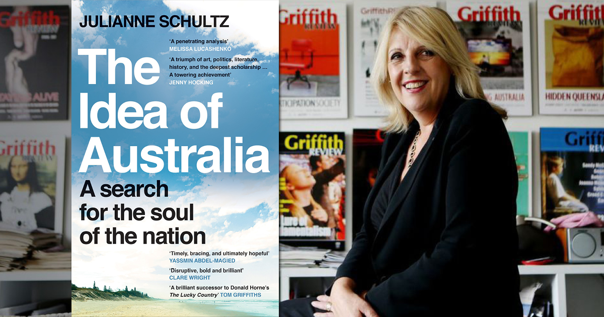 The Idea of Australia: In Conversation with Julianne Schultz | Fri 11 ...